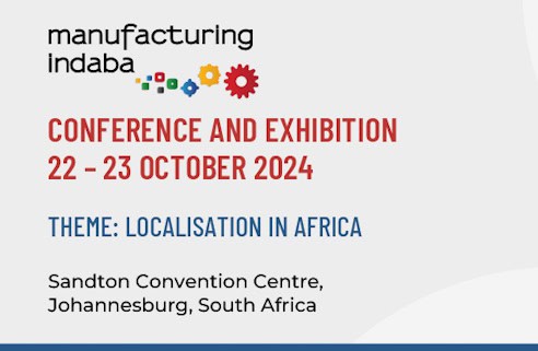 Manufacturing Indaba Conference and Exhibition 2024 - The International ...