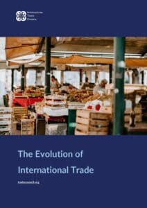 The Evolution of International Trade - The International Trade Council