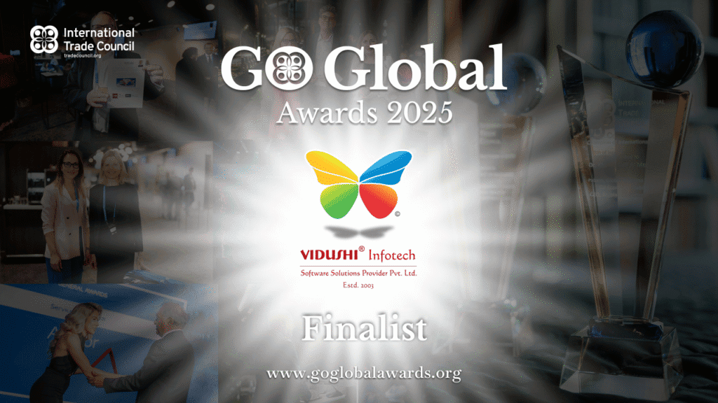 Vidushi Infotech SSP Pvt. Ltd. Named Finalist in Two Categories at the 2025 Go Global Awards ...